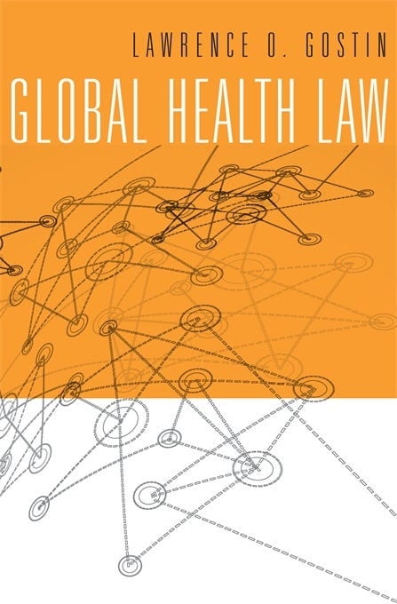 Times Review: Lawrence Gostin’s “Global Health Law” – HHR Journal